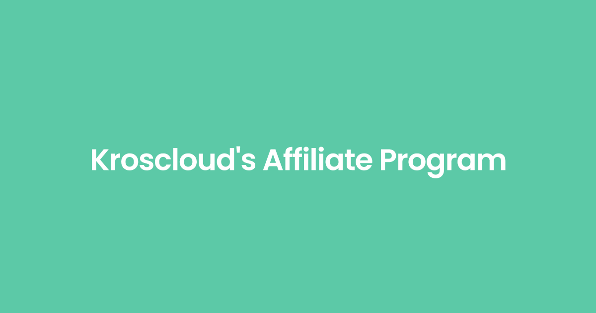 Kroscloud's Affiliate Program
